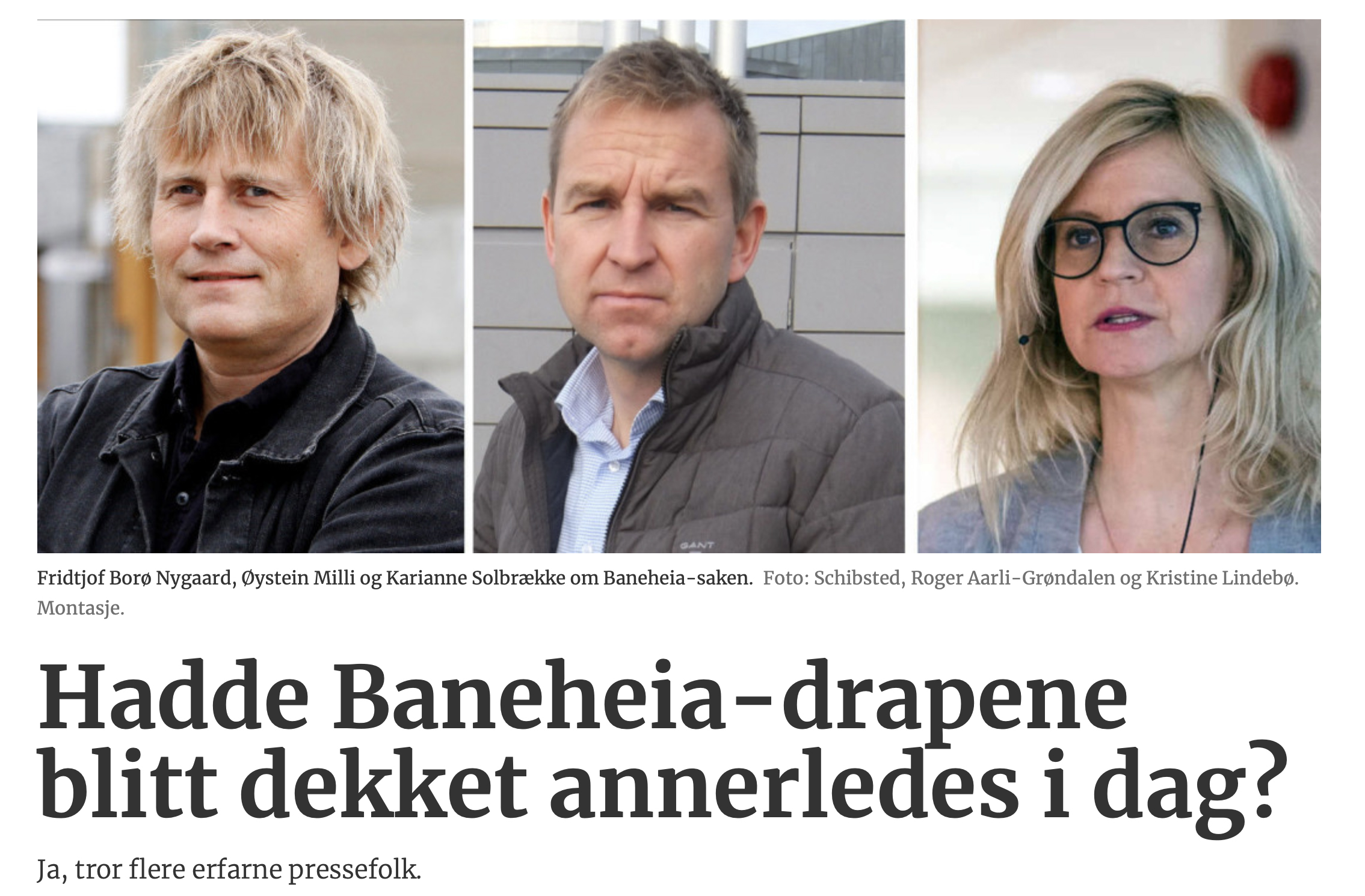 Hadde åpenhet ført til mer kritisk Baneheia-journalistikk? | Runar ...